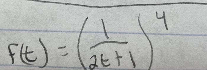 Solved f(t)=(2t+11)4 | Chegg.com