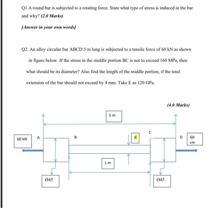 Solved Q1 A round bar is subjected to a rotating force. | Chegg.com