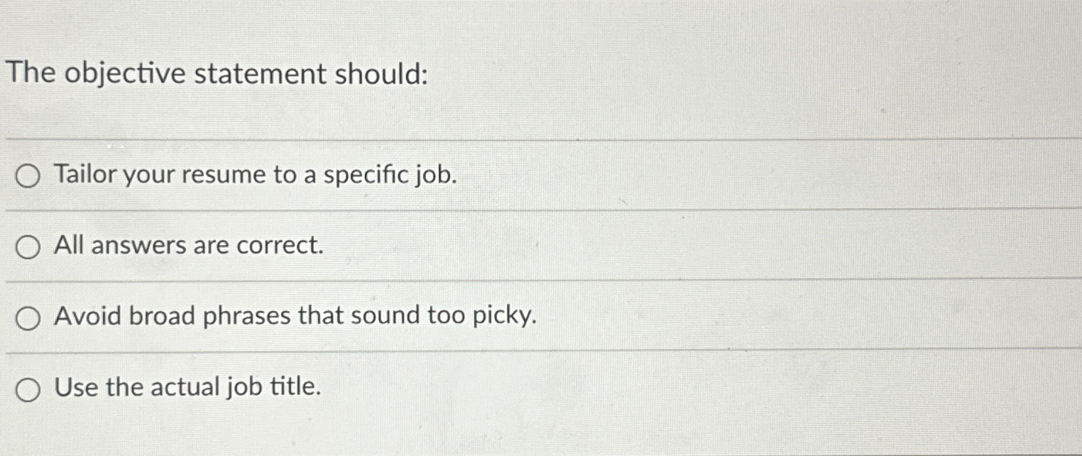 Solved The objective statement should:Tailor your resume to | Chegg.com