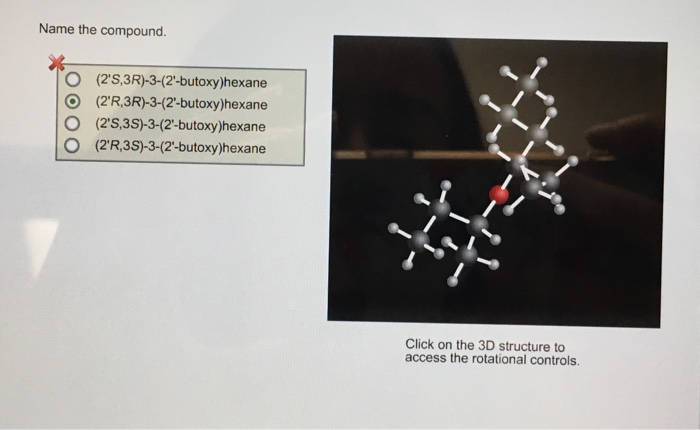 Solved Name the compound. TO (2'S, 3R)-3-(2-butoxy)hexane | Chegg.com