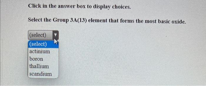 Solved Click in the answer box to display choices. Select | Chegg.com