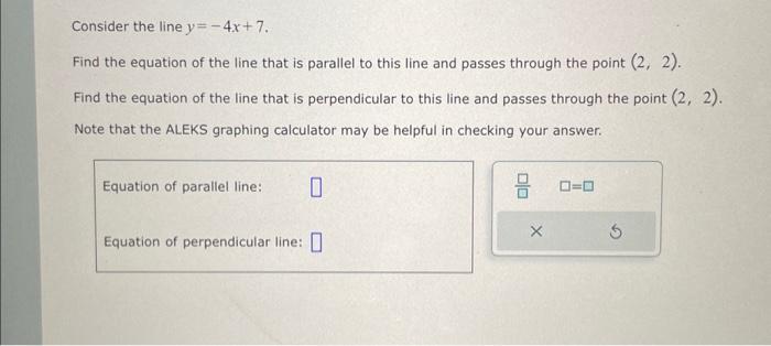 Solved Consider the line y=−4x+7. Find the equation of the | Chegg.com