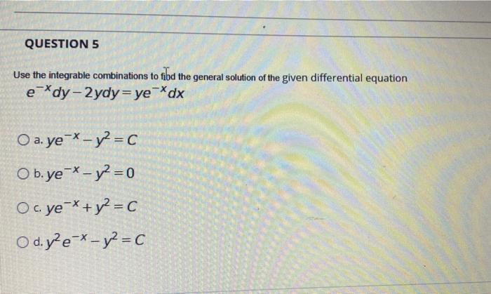 Solved QUESTION 5 Use the integrable combinations to fibd | Chegg.com