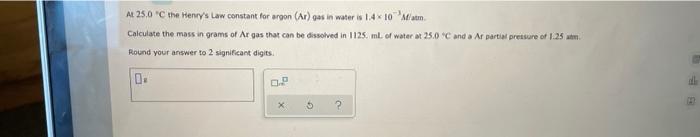 Solved A 25.0 C the Henry's Law constant for arpon (Ar) ous | Chegg.com