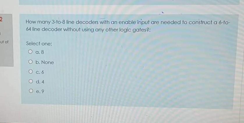 Solved 2 How many 3-to-8 line decoders with an enable input | Chegg.com