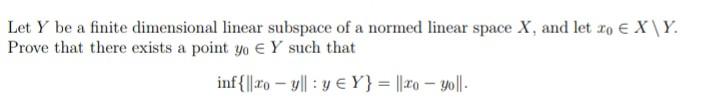 Solved Let Y be a finite dimensional linear subspace of a | Chegg.com