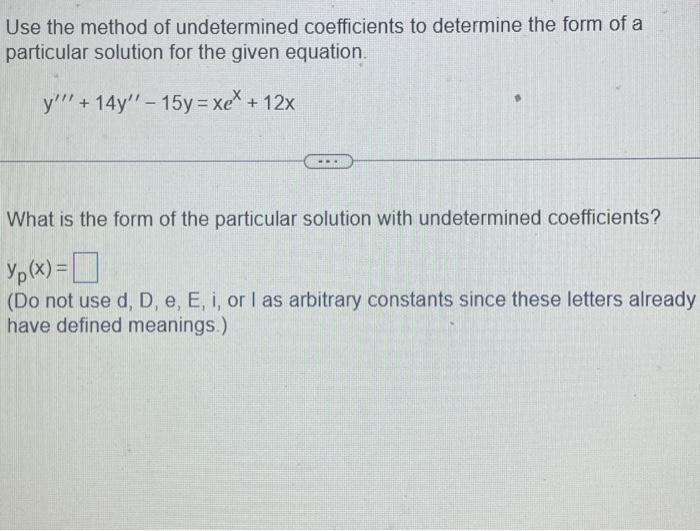 Solved Use the method of undetermined coefficients to | Chegg.com