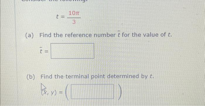 Solved t=310π (a) Find the reference number tˉ for the value | Chegg.com