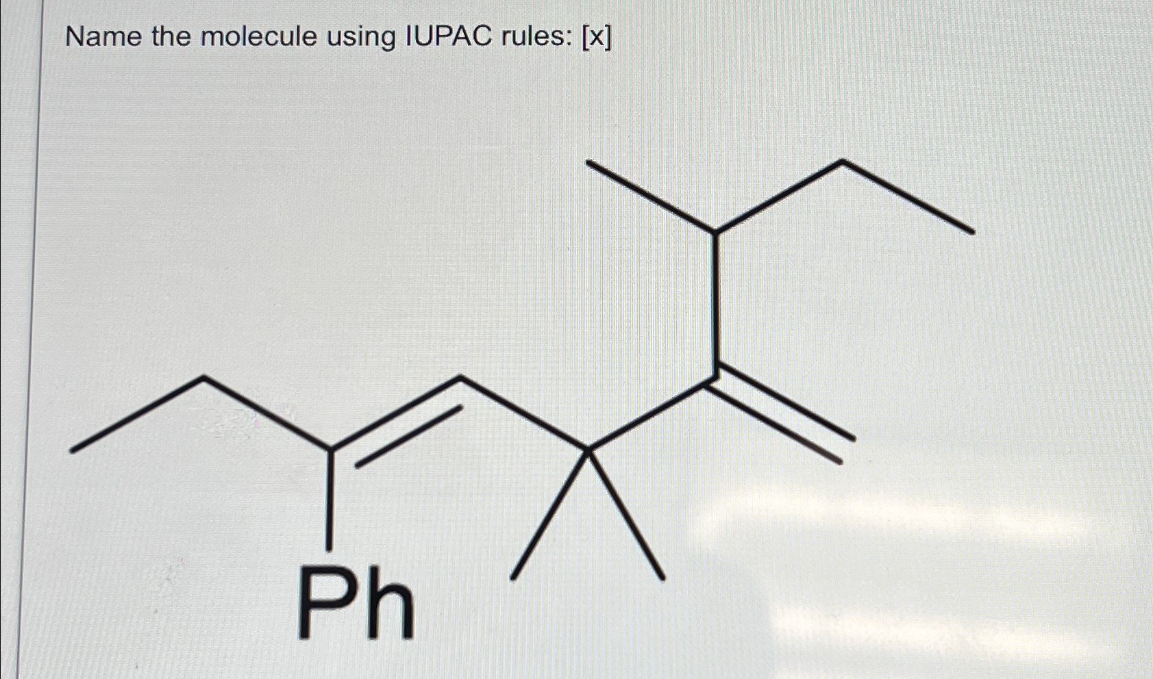 Name the molecule using IUPAC rules. | Chegg.com