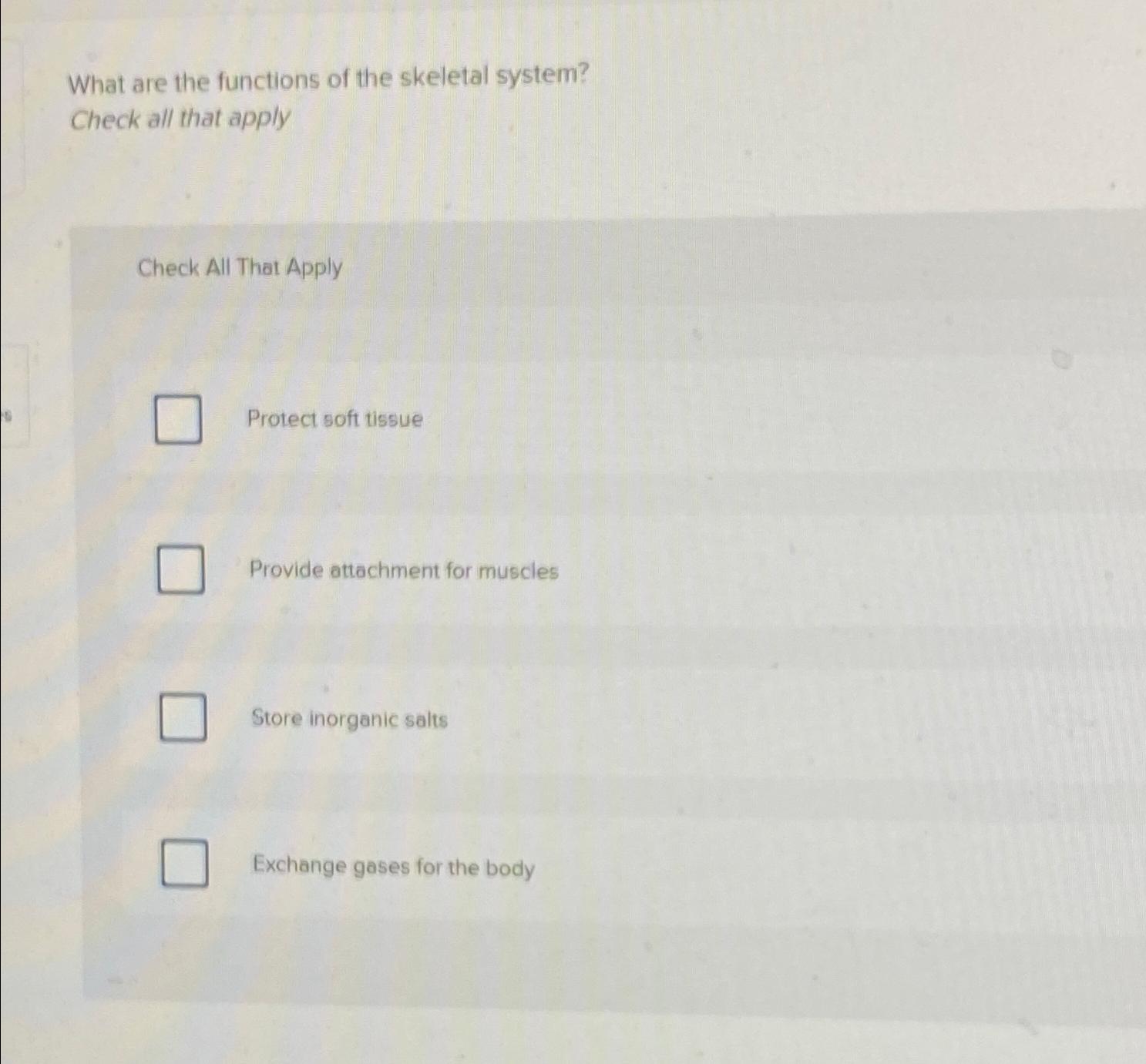 Solved What are the functions of the skeletal system?Check | Chegg.com