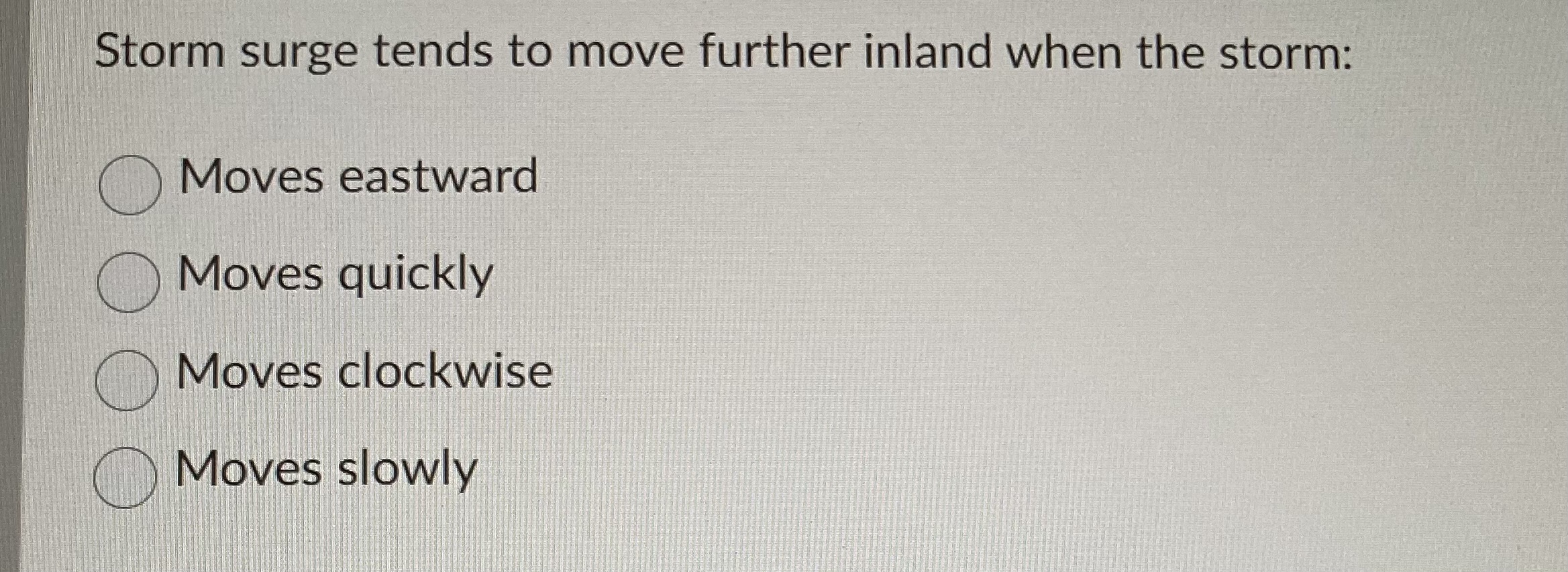 Solved Storm surge tends to move further inland when the | Chegg.com