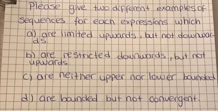 Solved Please give two different examples of sequences for | Chegg.com