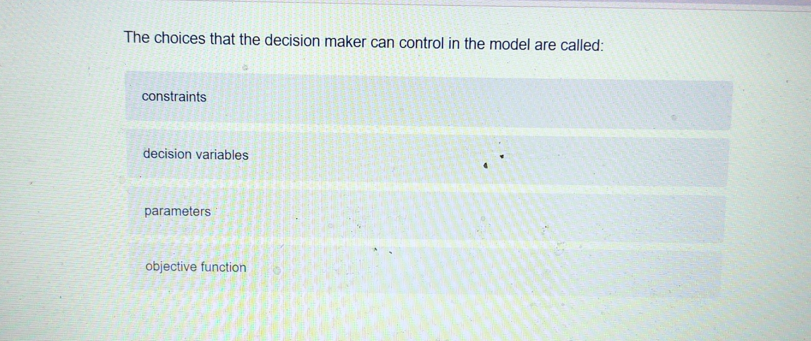Solved The choices that the decision maker can control in | Chegg.com