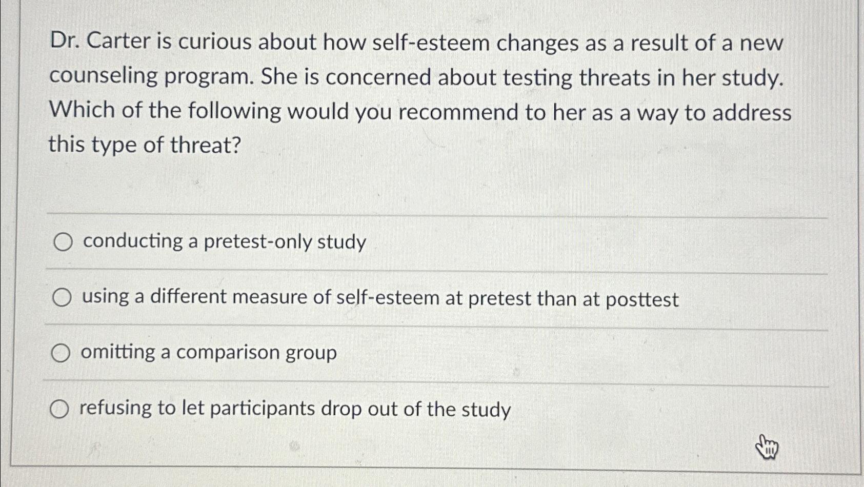 Solved Dr. ﻿Carter is curious about how self-esteem changes | Chegg.com