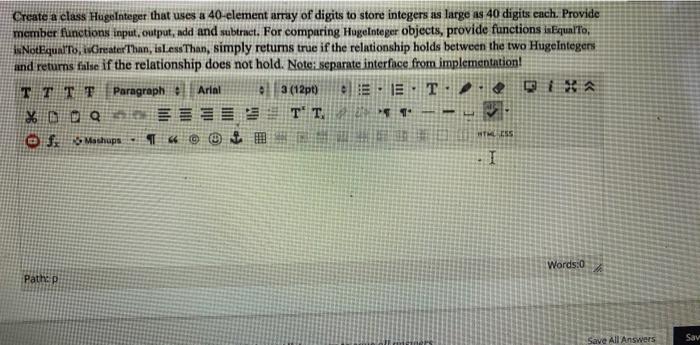 Solved Create A Class Hugointeger That Uses A 40 Element 