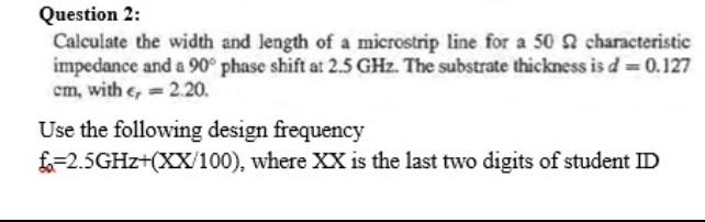 Solved Question 2: Calculate the width and length of a | Chegg.com