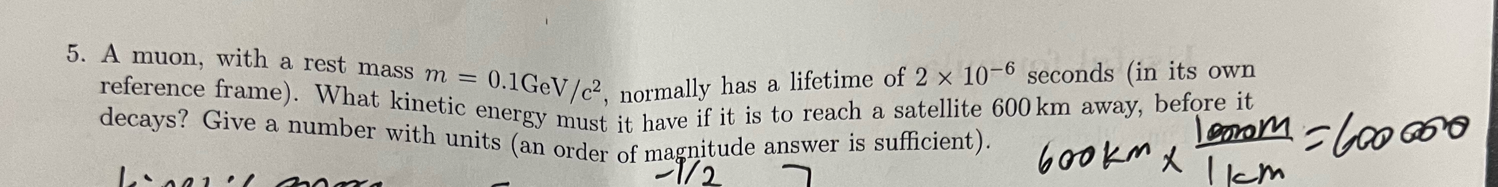 Solved A muon, with a rest mass m=0.1GeVc2, ﻿normally has a | Chegg.com