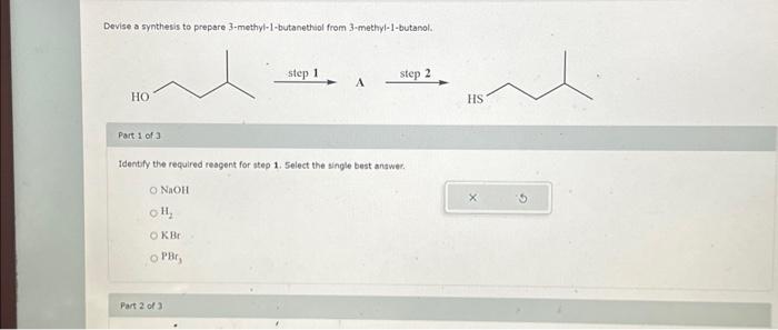 Solved Devise a synthesis to prepare 3-methyl-1-butanethiol | Chegg.com