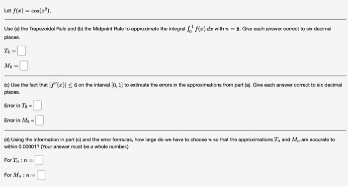 Solved Let f(x)=cos(x2). Use (a) the Trapezoidal Rule and | Chegg.com