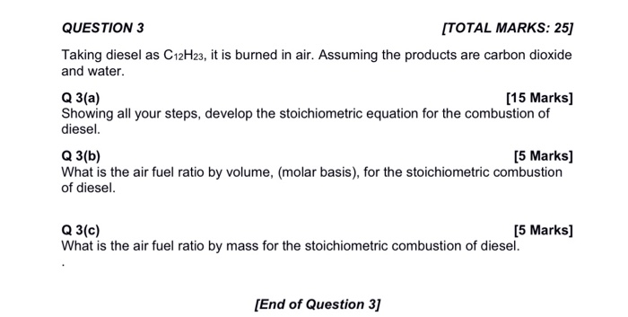 Solved QUESTION 3 [TOTAL MARKS: 25] Taking diesel as C12H23, | Chegg.com