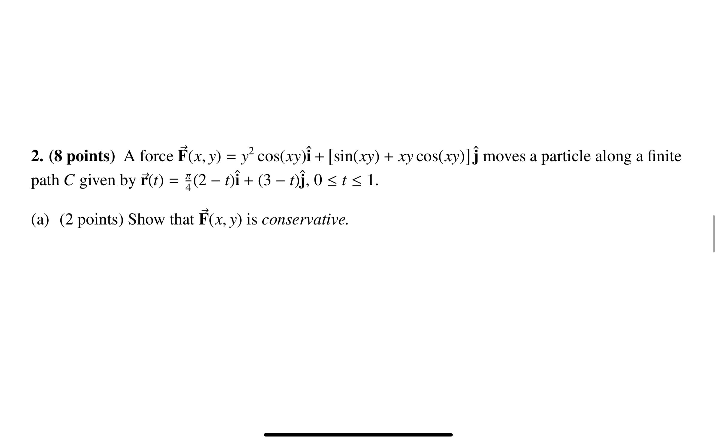 Solved do ﻿all a,b, c ﻿(8 ﻿points) ﻿A force | Chegg.com