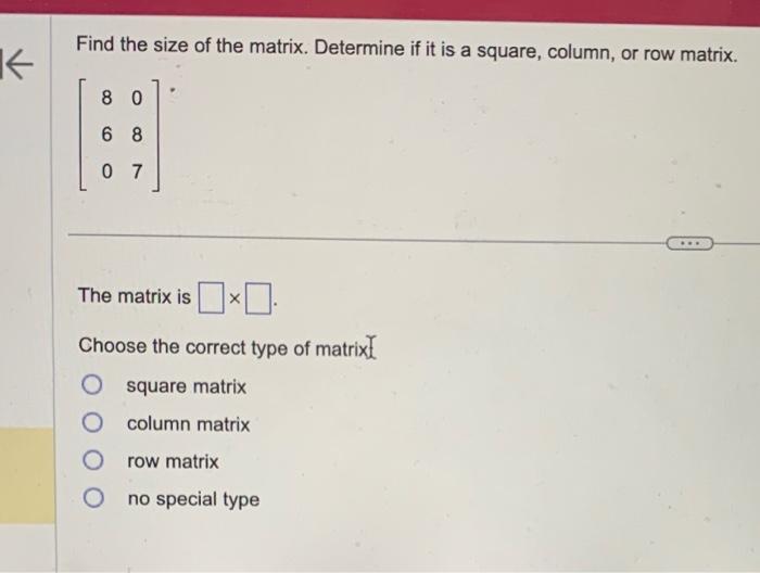 Solved Find the size of the matrix. Determine if it is a | Chegg.com