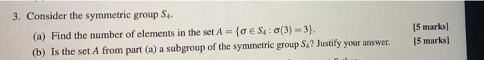 Solved 3. Consider the symmetric group S4, (a) Find the | Chegg.com
