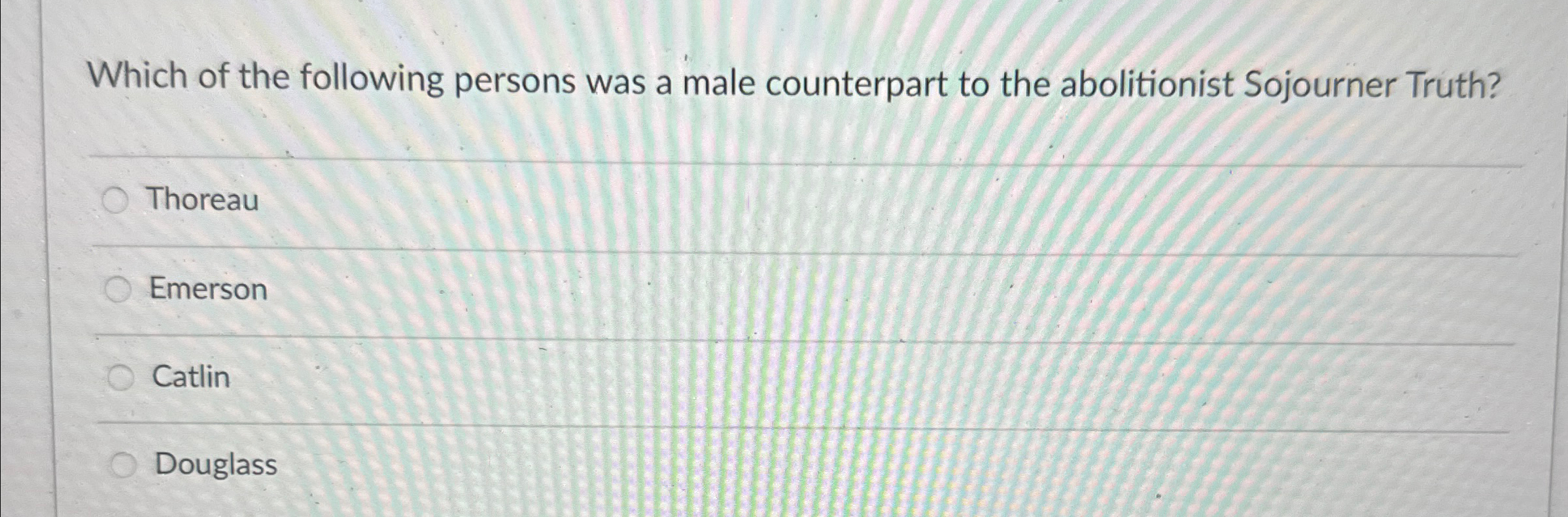 Solved Which of the following persons was a male counterpart | Chegg.com