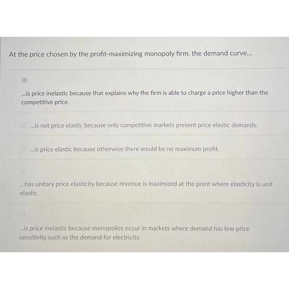 Solved At the price chosen by the profit-maximizing monopoly | Chegg.com