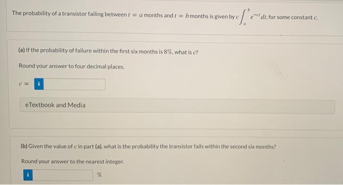 Solved The probability of a transistor failing between t = a | Chegg.com