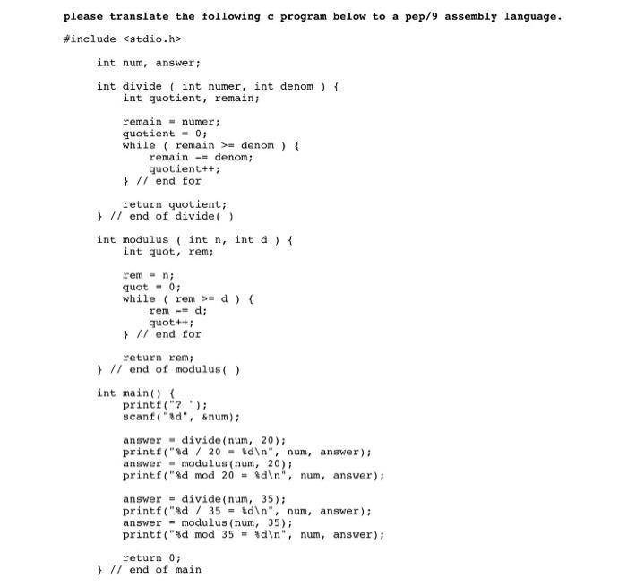 Solved please translate the following c program below to a | Chegg.com