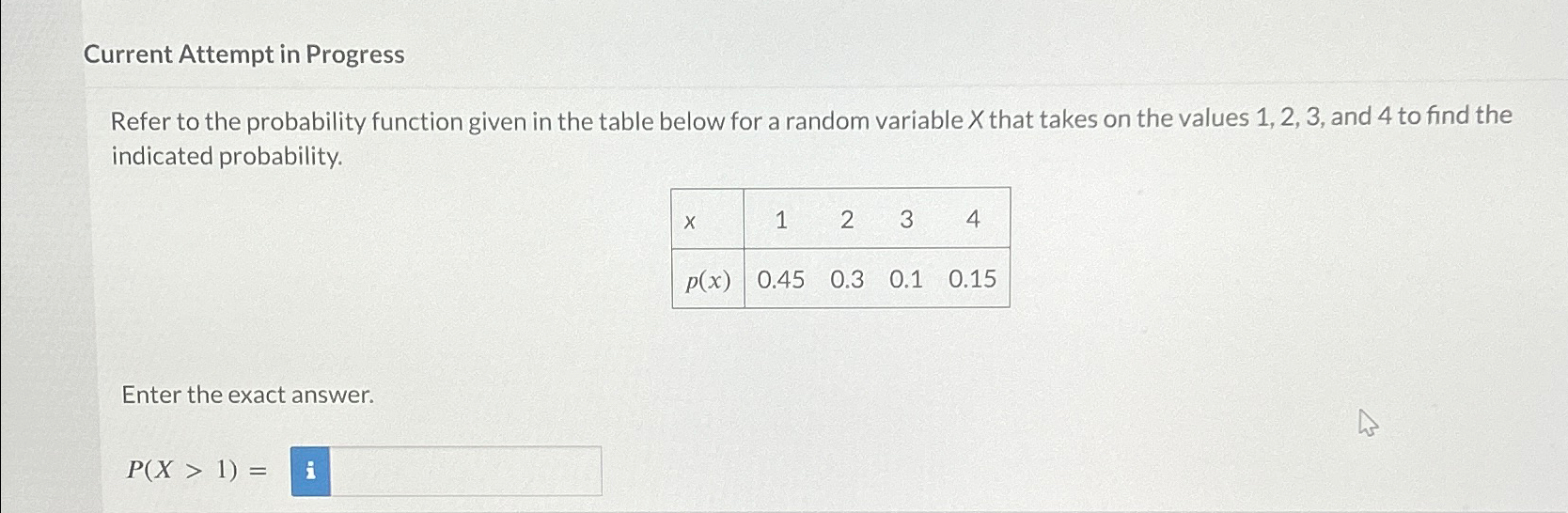 Solved Current Attempt in ProgressRefer to the probability | Chegg.com