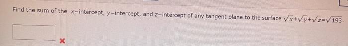 Solved Find the sum of the x-intercept, y-intercept, and | Chegg.com