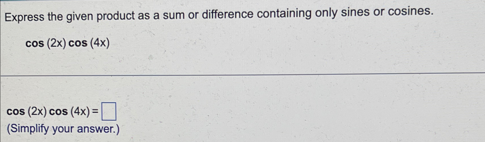 Solved Express the given product as a sum or difference | Chegg.com