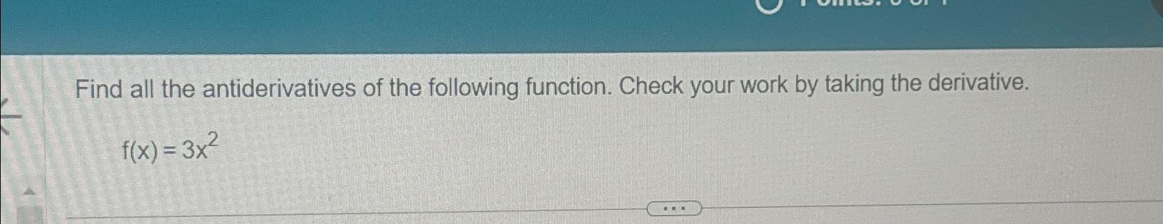 Solved Find all the antiderivatives of the following | Chegg.com