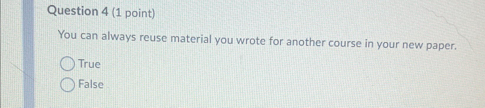 Solved Question 4 (1 ﻿point)You can always reuse material | Chegg.com
