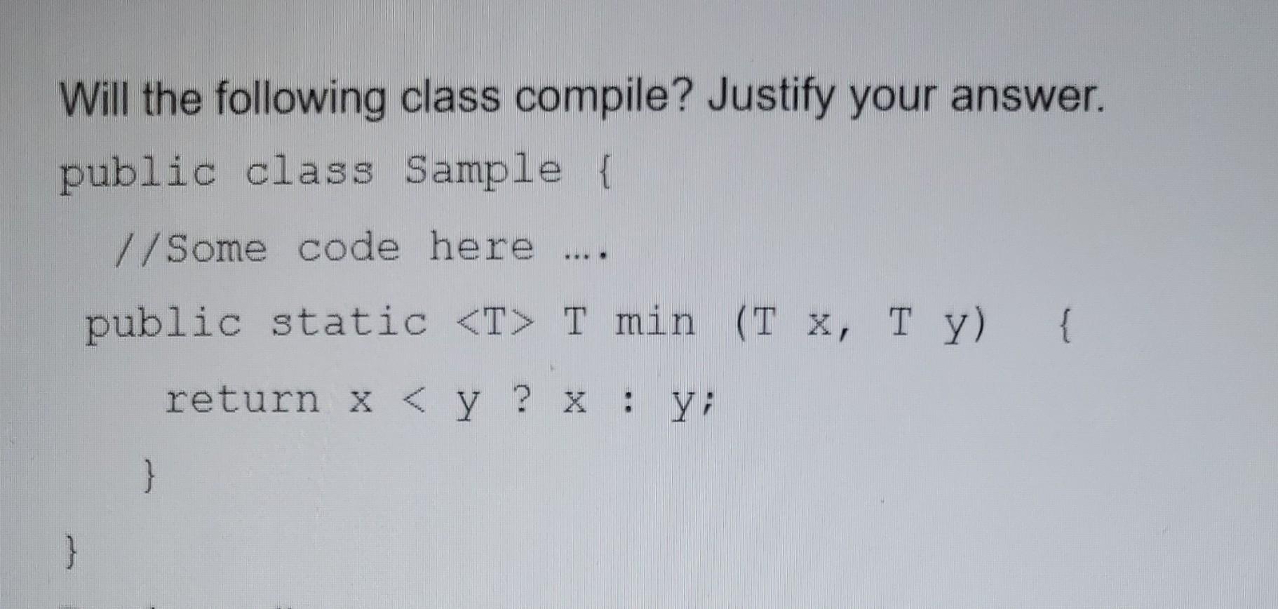 Solved Will the following class compile? Justify your | Chegg.com