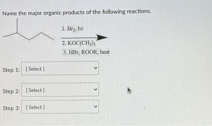 Solved Name the major organic products of the following | Chegg.com