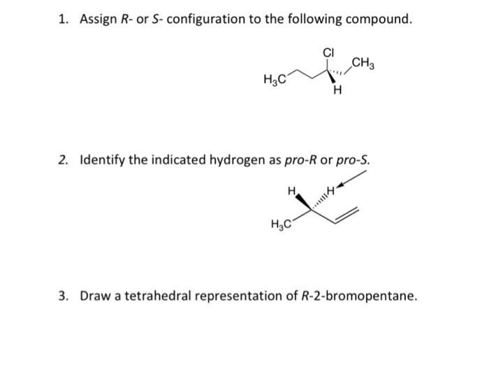 Solved 1. Assign R- or S- configuration to the following | Chegg.com