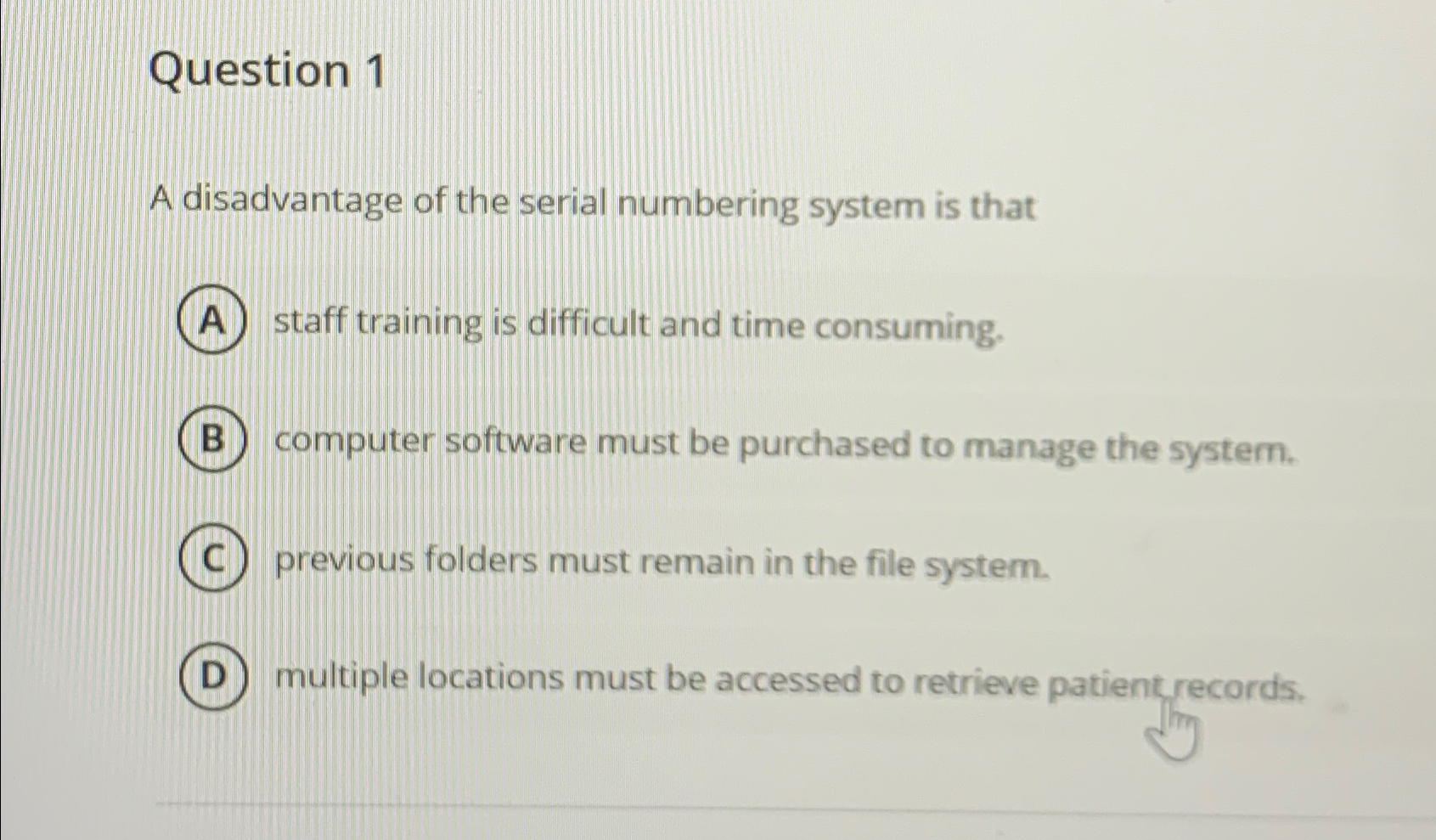 Question 1A disadvantage of the serial numbering | Chegg.com