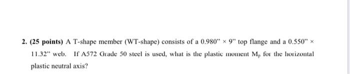 Solved 2. (25 points) A T-shape member (WT-shape) consists | Chegg.com
