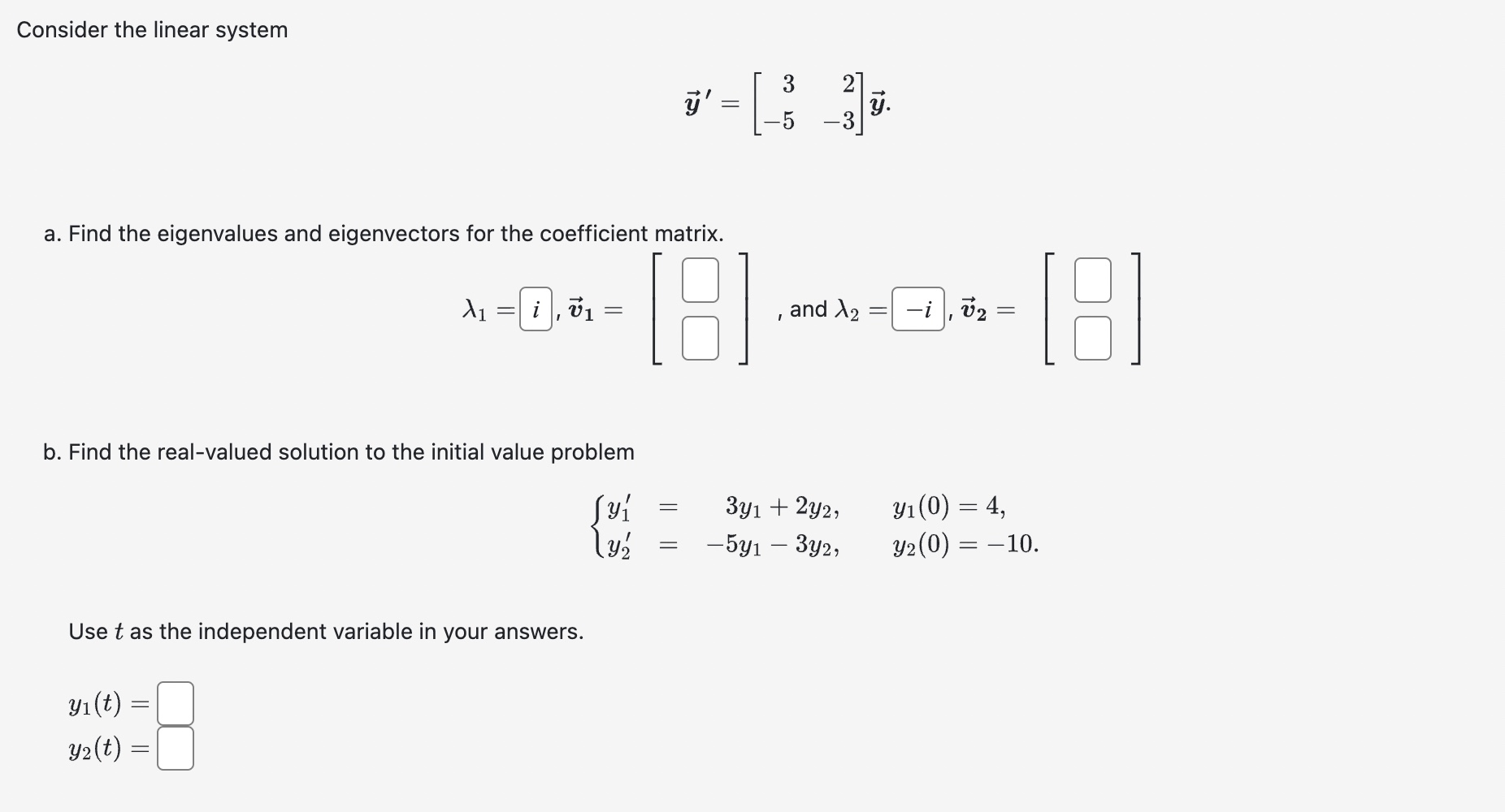 Solved Consider the linear systemvec(y)'=[32-5-3]vec(y).a. | Chegg.com