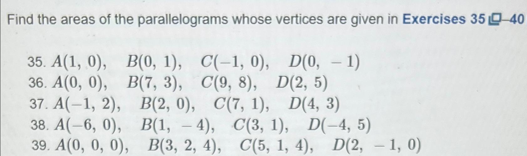 Solved Find the areas of the parallelograms whose vertices | Chegg.com