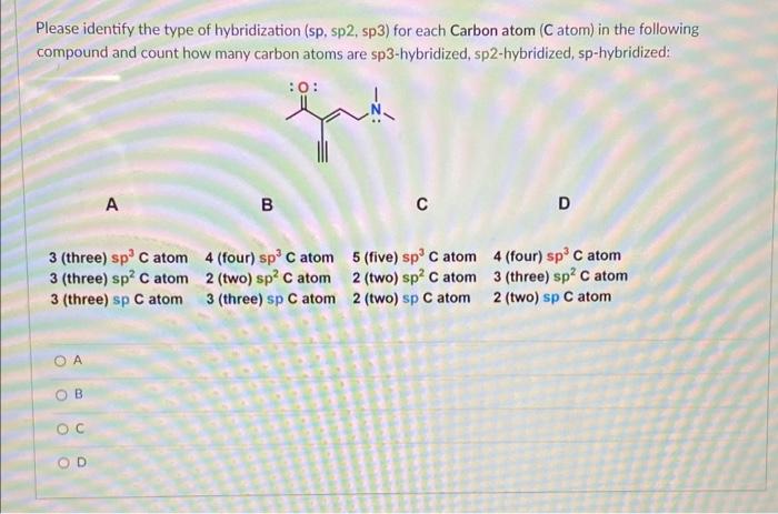 Solved Please identify the type of hybridization (sp, sp2, | Chegg.com