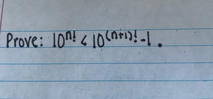 Solved Prove 10^(n!)