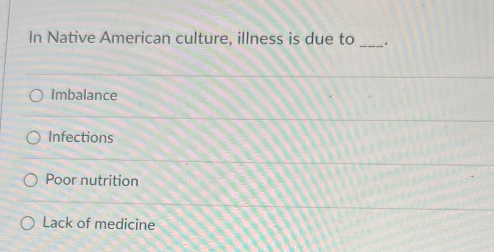 Solved In Native American culture, illness is due | Chegg.com
