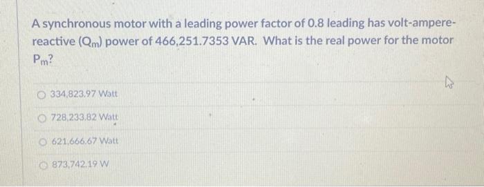 Solved A synchronous motor with a leading power factor of | Chegg.com