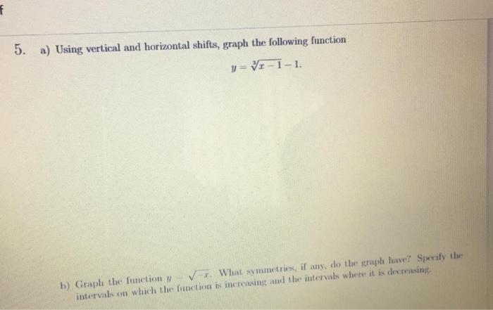 Solved f 5. a) Using vertical and horizontal shifts, graph | Chegg.com
