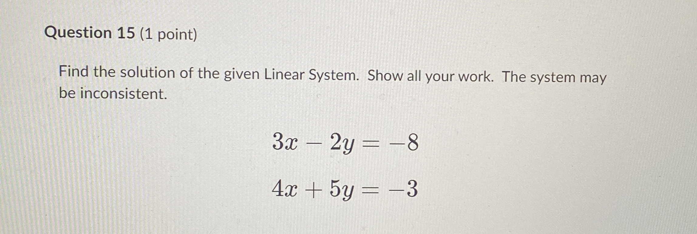 Solved Question 15 (1 ﻿point)Find the solution of the given | Chegg.com