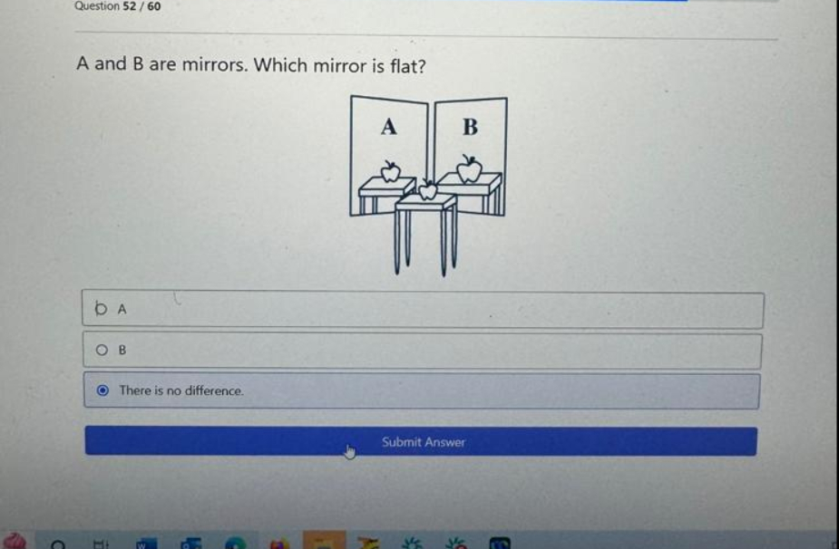 Solved Which mirror is flat?A BThere is no difference. | Chegg.com